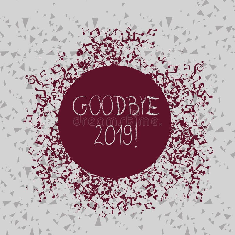 Handwriting Text Writing Goodbye 2019. Concept Meaning Express Good ...