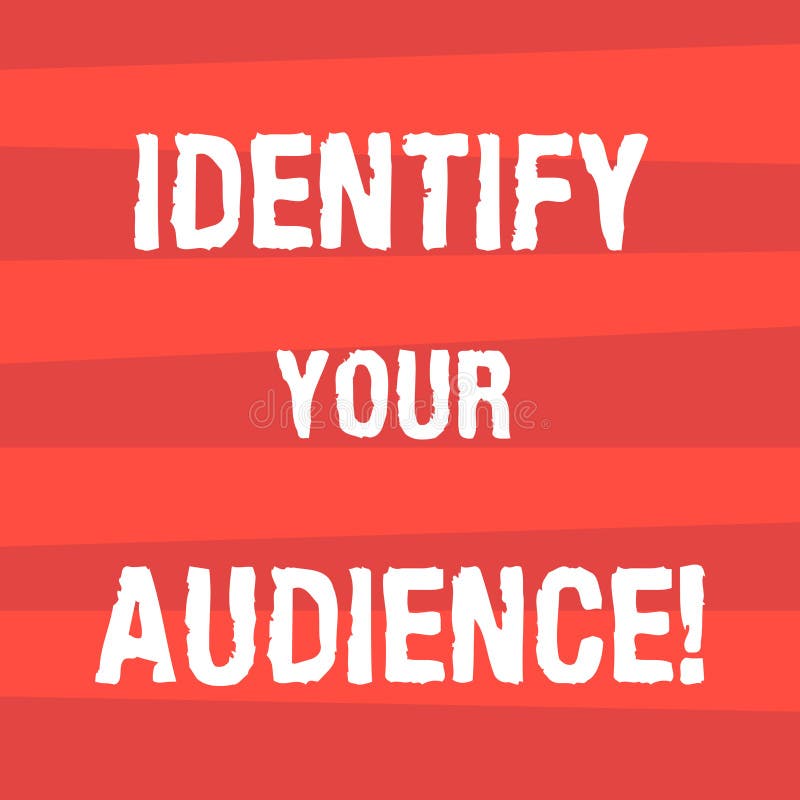 Handwriting Text Writing Identify Your Audience. Concept Meaning ...