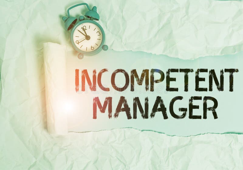 Handwriting Text Writing Incompetent Manager. Concept Meaning Lacking ...