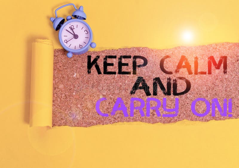 Handwriting Text Writing Keep Calm and Carry on. Concept Meaning Slogan ...