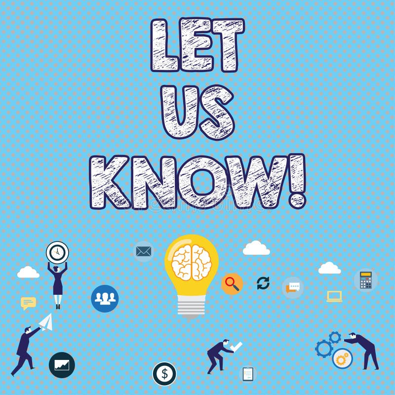 Handwriting Text Writing Let Us Know. Concept Meaning Inform about a ...