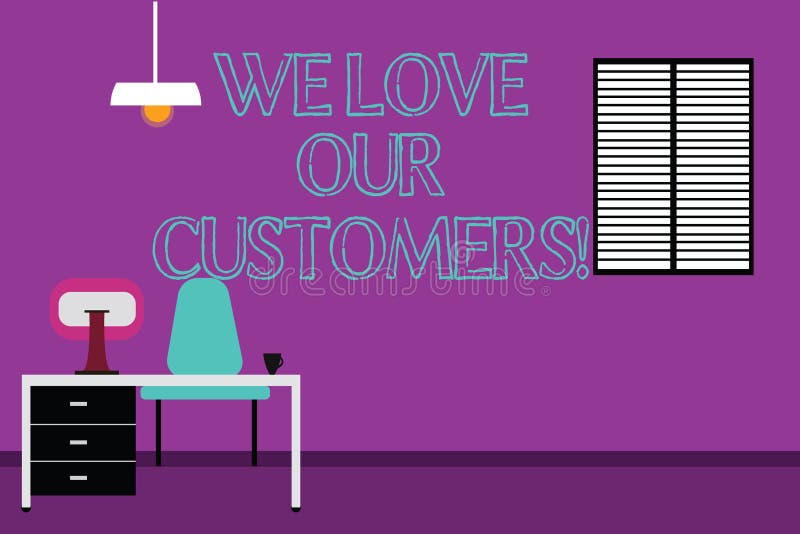 Handwriting Text Writing we Love Our Customers. Concept Meaning ...