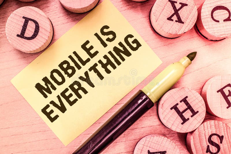 Handwriting Text Writing Mobile is Everything. Concept Meaning Handheld ...