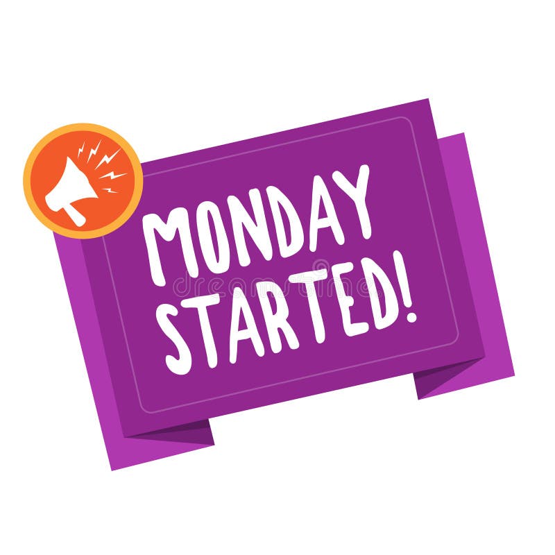 Handwriting Text Writing Monday Started. Concept Meaning Getting Ready ...