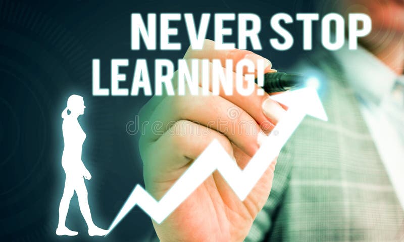 Handwriting Text Writing Never Stop Learning. Concept Meaning Keep on ...