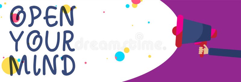 Handwriting Text Writing Open Your Mind. Concept Meaning Be Open-minded ...