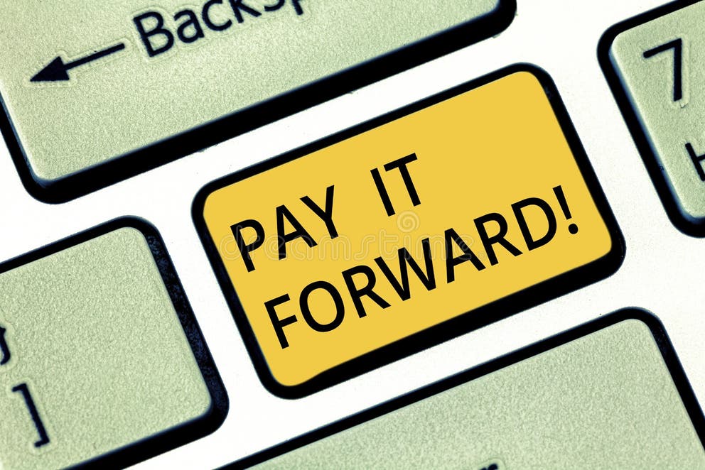 Handwriting Text Writing Pay it Forward. Concept Meaning Do the Payment ...