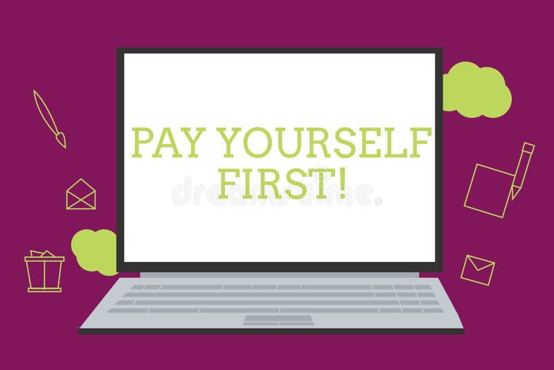 Handwriting Text Writing Pay Yourself First. Concept Meaning Saving for ...