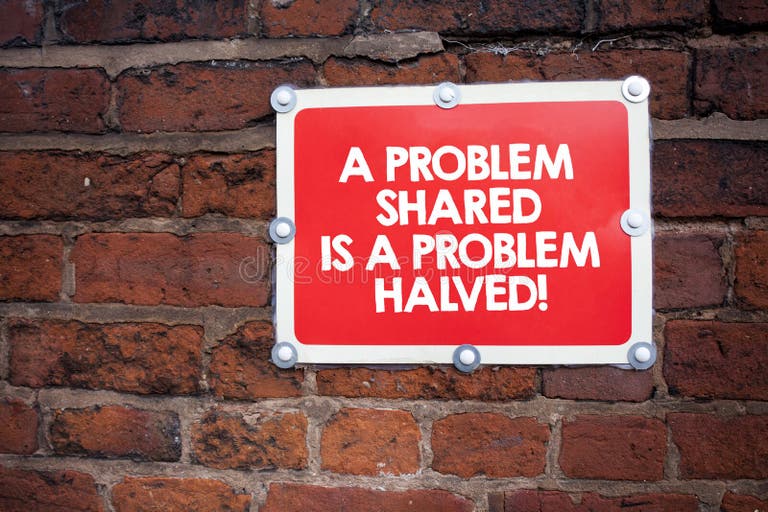 Handwriting Text Writing a Problem Shared is a Problem Halved. Concept ...