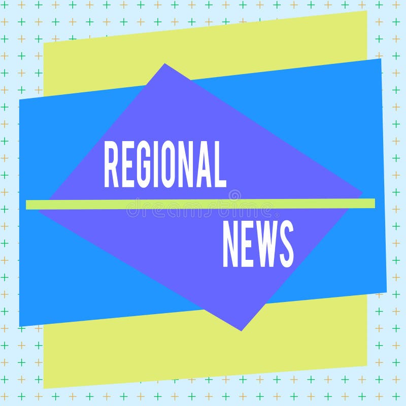 Handwriting Text Writing Regional News. Concept Meaning the Coverage of ...