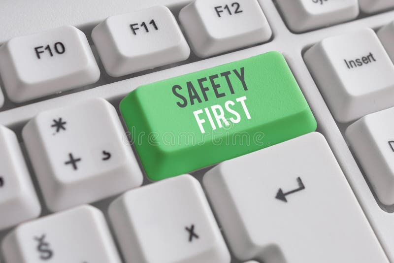 Handwriting Text Writing Safety First. Concept Meaning Used To Say that ... Handwriting Text Writing Safety First. Concept Meaning Used To Say that ...