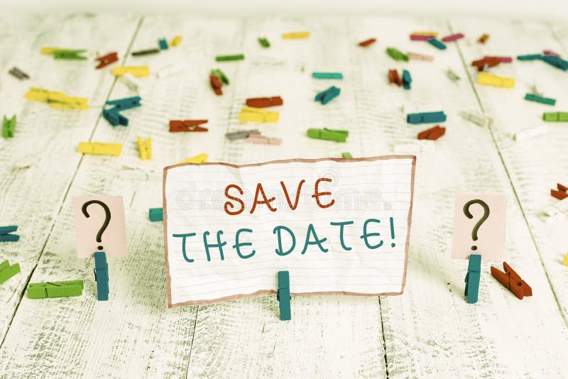 Handwriting Text Writing Save the Date. Concept Meaning Reserve the ...