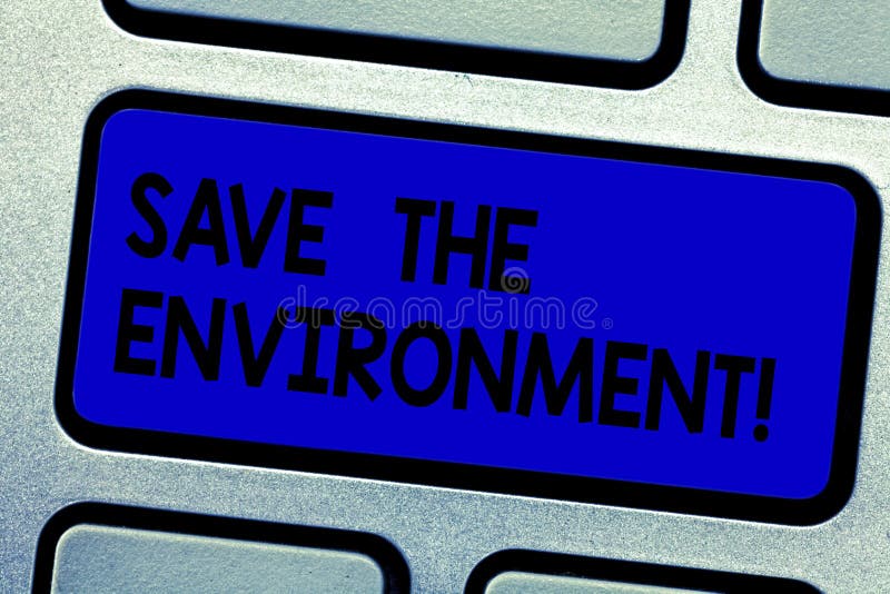 Handwriting Text Writing Save the Environment. Concept Meaning ...
