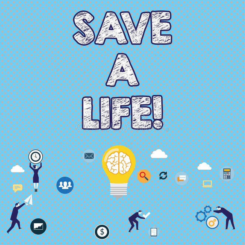 Handwriting Text Writing Save a Life. Concept Meaning Help Assistance ...