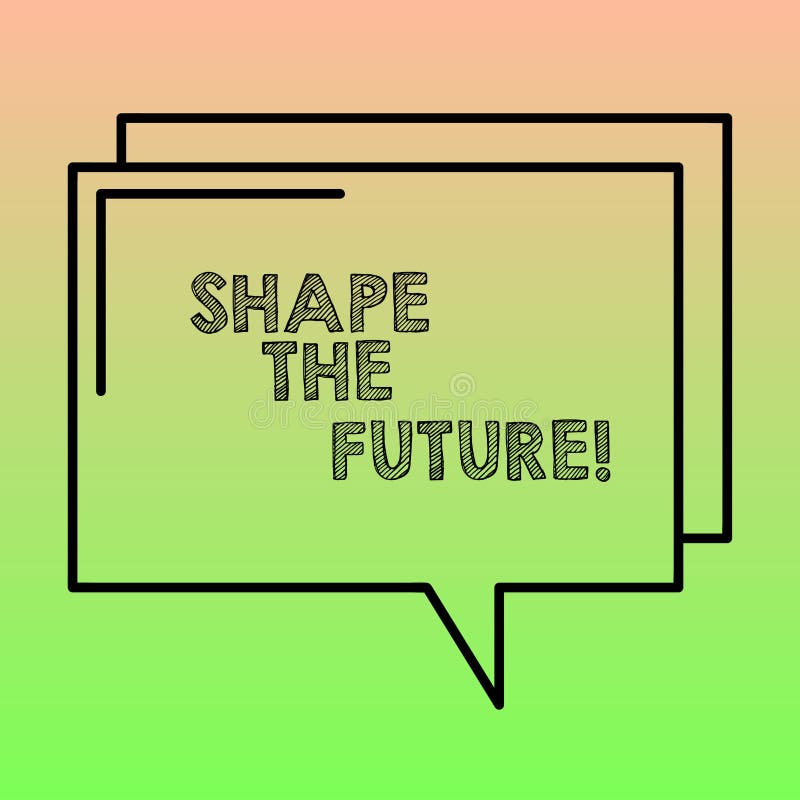 Handwriting Text Writing Shape the Future. Concept Meaning Looking ...