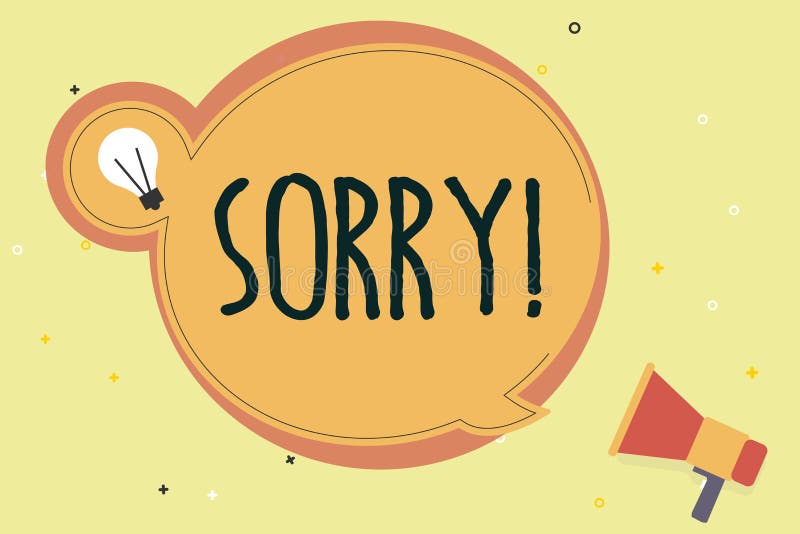 Handwriting Text Writing Sorry. Concept Meaning Feeling Sad Distressed ...