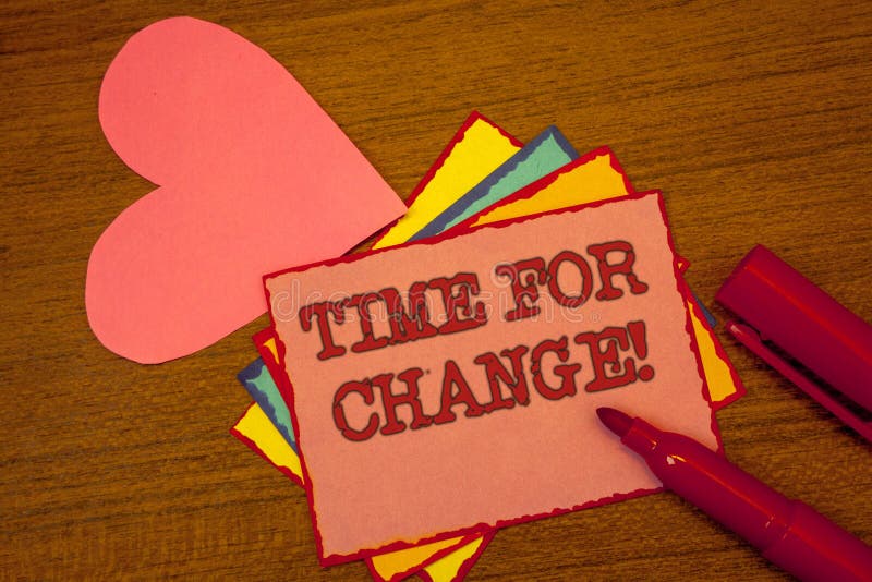 Handwriting Text Writing Time for Change Motivational Call. Concept ...