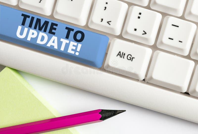 Handwriting Text Writing Time To Update. Concept Meaning Act Updating ...