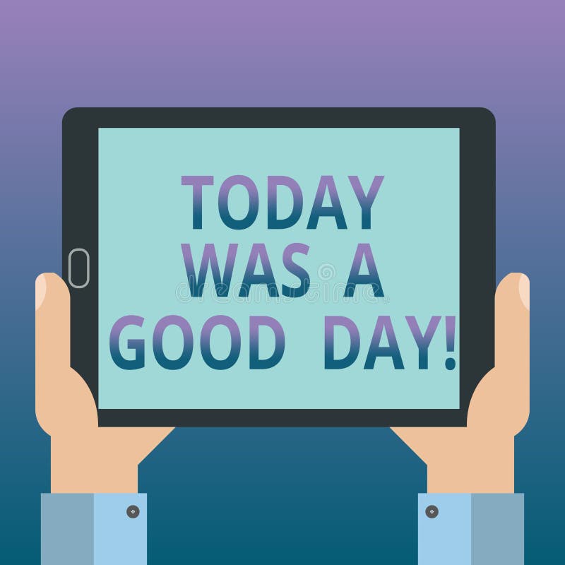 Handwriting Text Writing Today Was a Good Day. Concept Meaning Enjoying ... Handwriting Text Writing Today Was a Good Day. Concept Meaning Enjoying ...