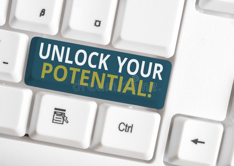 Handwriting Text Writing Unlock Your Potential. Concept Meaning Release ...