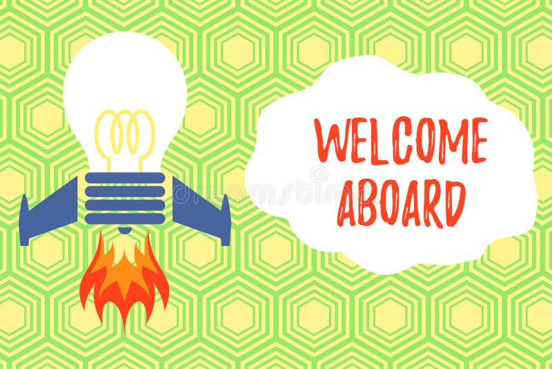 Handwriting Text Writing Welcome Aboard. Concept Meaning Expression of ...