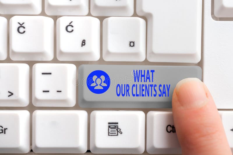 Handwriting Text Writing What Our Clients Say. Concept Meaning ...