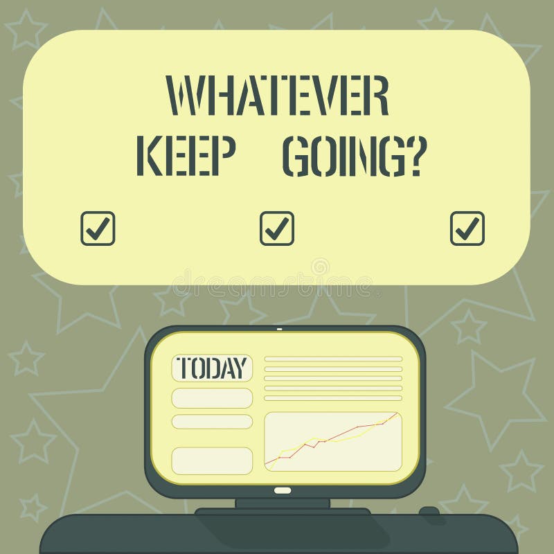 Handwriting Text Writing Whatever Keep Going. Concept Meaning Continue ...