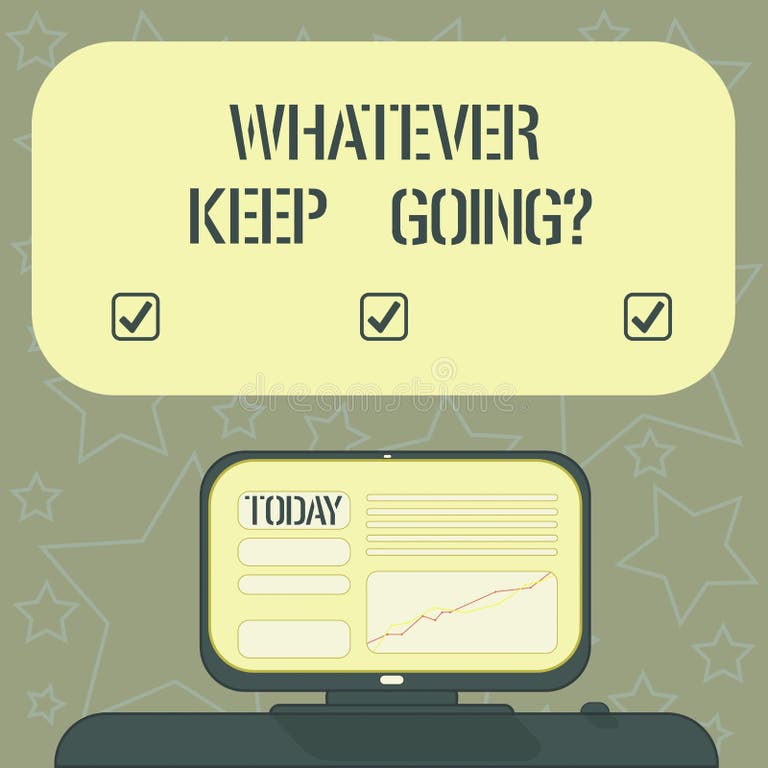 Handwriting Text Writing Whatever Keep Going. Concept Meaning Continue ...