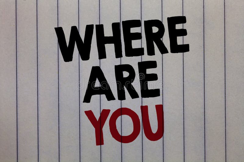 Handwriting Text Writing Where are You. Concept Meaning Give Us Your ...
