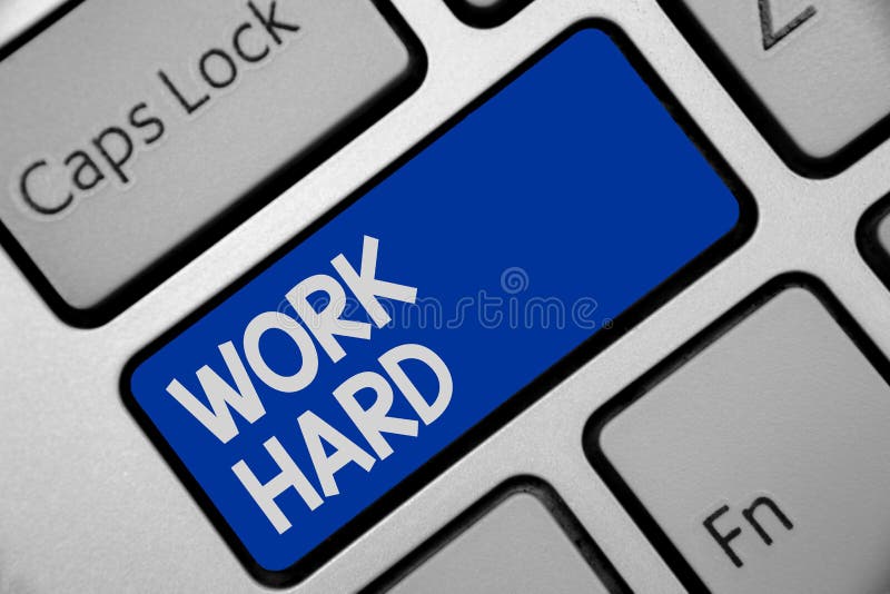 Handwriting Text Writing Work Hard. Concept Meaning Laboring that Puts ...