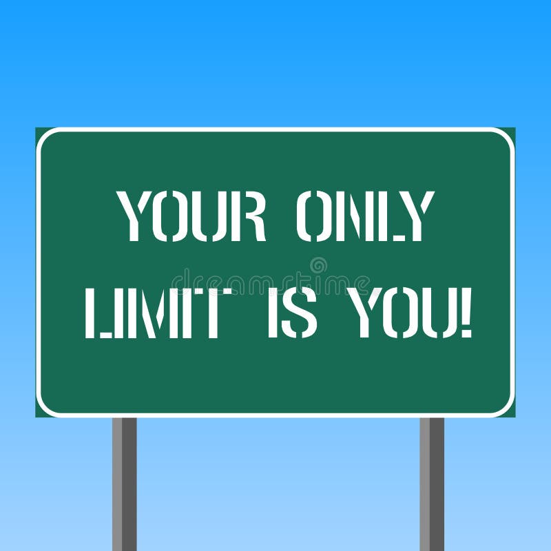 Handwriting Text Writing Your only Limit is You. Concept Meaning You ...