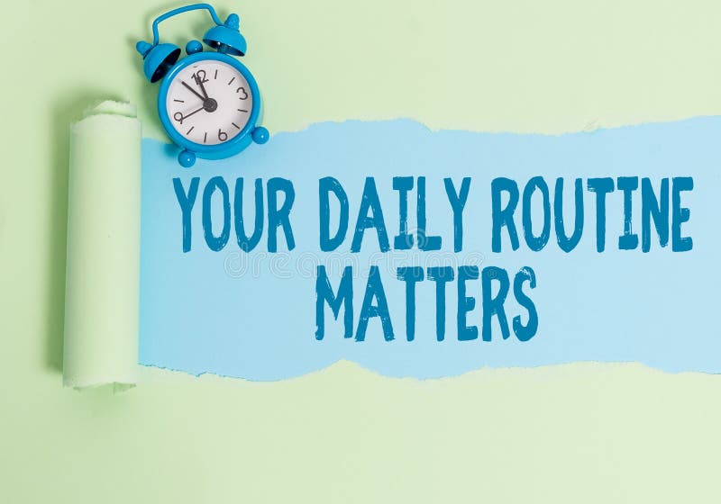 Handwriting Text Writing Your daily Routine Matters. Concept Meaning ...