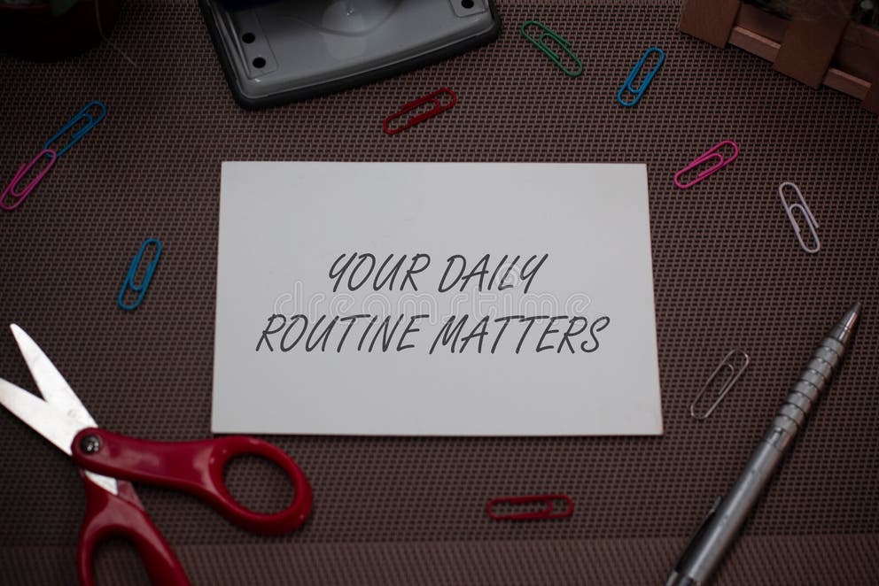 Handwriting Text Writing Your daily Routine Matters. Concept Meaning ...