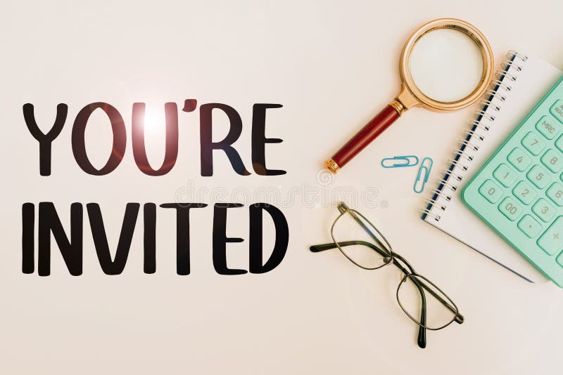 Sign Displaying You Re Invited. Business Overview Please Join Us in Our ... Sign Displaying You Re Invited. Business Overview Please Join Us in Our ...