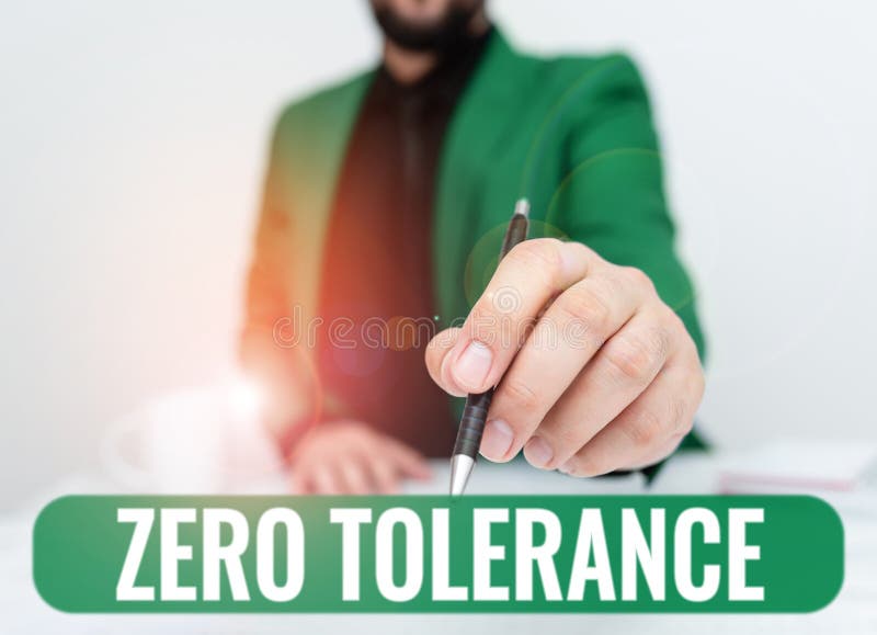Handwriting Text Zero Tolerance. Business Approach Refusal To Accept ...