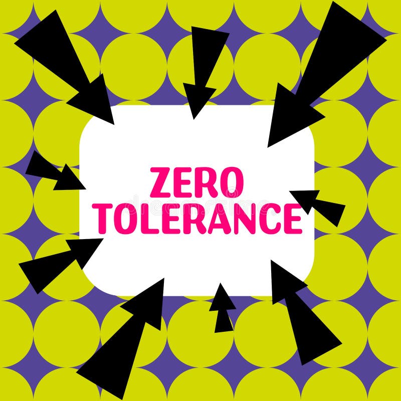 Inspiration Showing Sign Zero Tolerance. Business Concept Refusal To ...