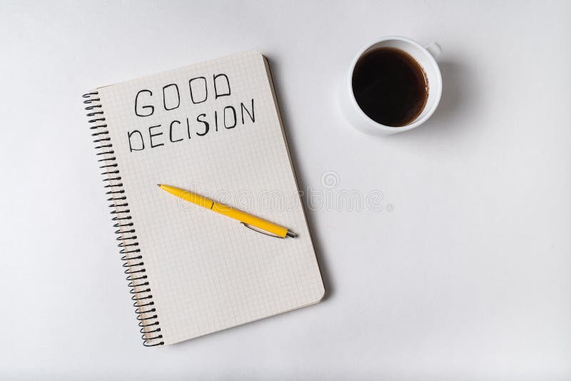 Handwriting Write in Notebook GOOD DECISION. Top View of Notepad Pen ...