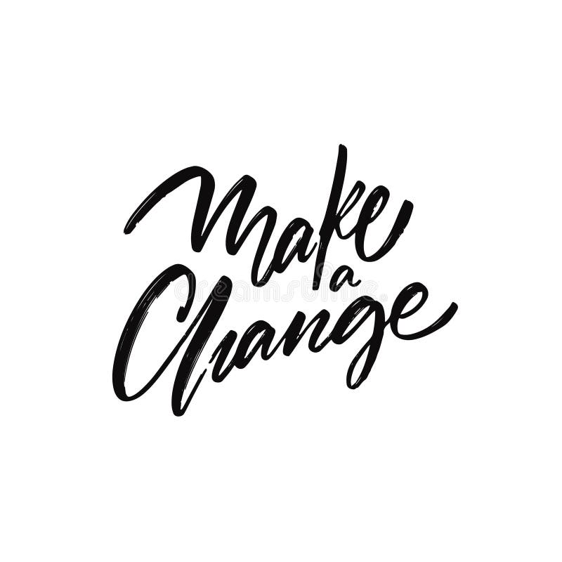 Handwritten Black Color Make a Change. Stock Vector - Illustration of ...