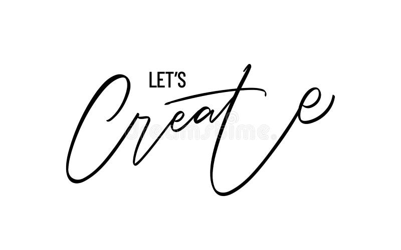 Handwritten Brush Type Lettering of Let`s Create Stock Vector ...