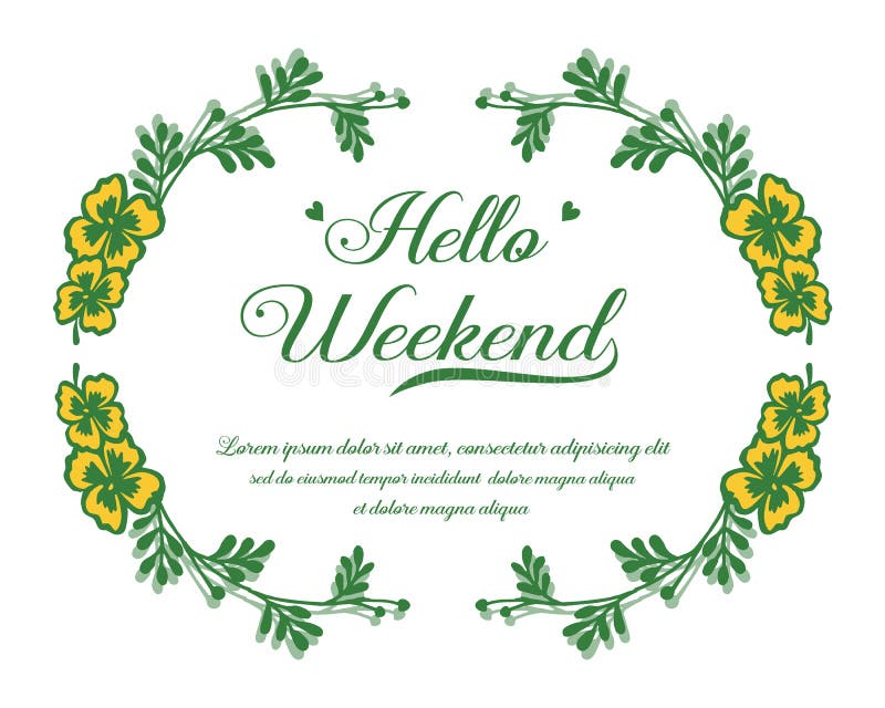 Handwritten Hello Weekend, with Modern Yellow Flower Frame. Vector ...