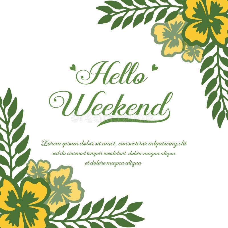 Handwritten Hello Weekend, with Modern Yellow Flower Frame. Vector ...