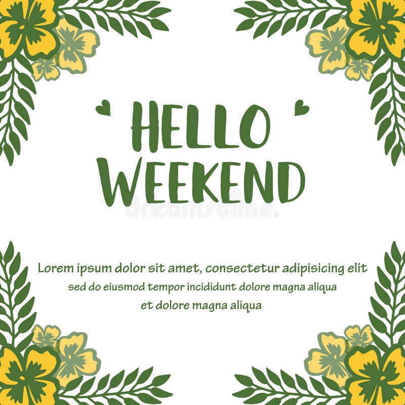 Handwritten Hello Weekend, with Modern Yellow Flower Frame. Vector ...