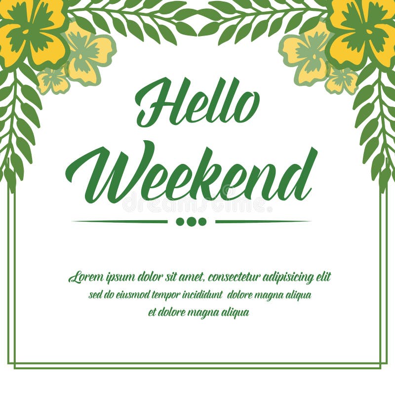 Handwritten Hello Weekend, with Modern Yellow Flower Frame. Vector ...