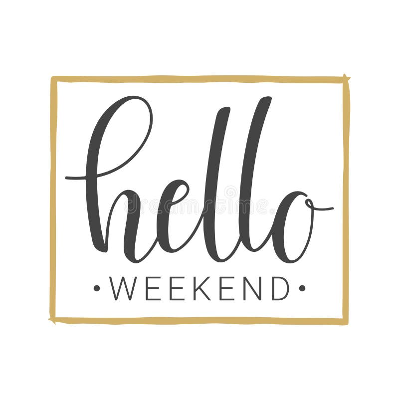 Handwritten Lettering of Hello Weekend on White Background Stock Vector ...