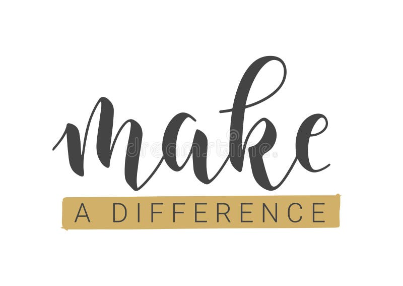 Handwritten Lettering of Make a Difference. Vector Stock Illustration ...