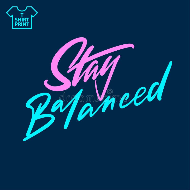 Handwritten Lettering for Print. Stay Balanced. Vector Illustration ...