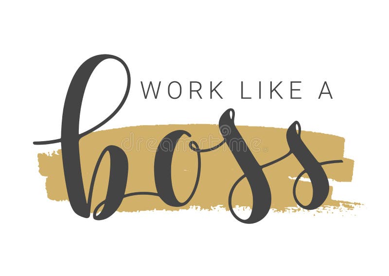 Handwritten Lettering of Work Like a Boss on White Background. Vector ...