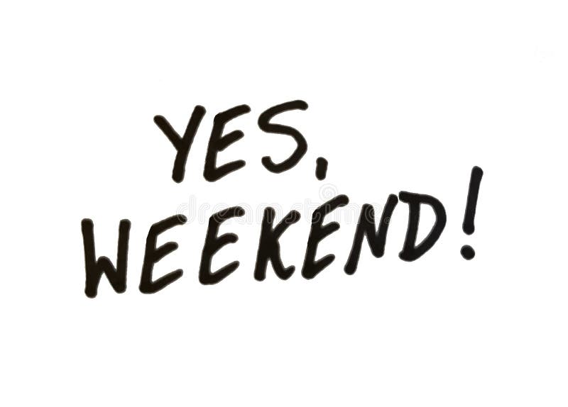 Yes, Weekend! stock illustration. Illustration of exciting - 247874474