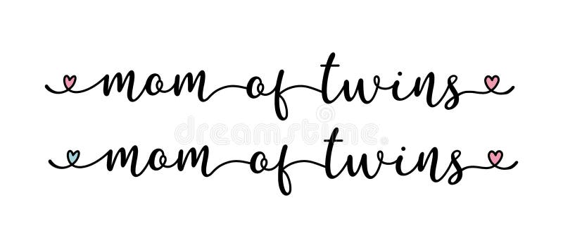 Handwritten MOM of TWINS Quote As Logo, Header, Headline. Script ... Handwritten MOM of TWINS Quote As Logo, Header, Headline. Script ...