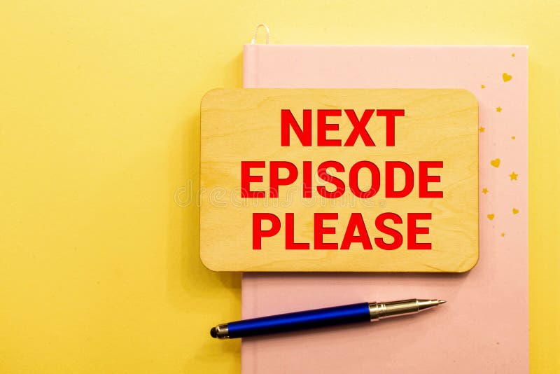 Handwritten Note Next Episode Please in Hand Drawn Web Browser on ...